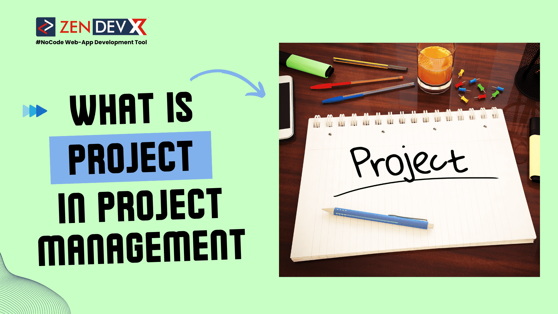 What is a Project in Project Management? – ZenDevX Blog