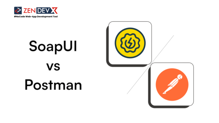 SoapUI vs Postman – Top 5 Key Differences – ZenDevX Blog SoapUI vs Postman – Top 5 Key Differences – ZenDevX Blog