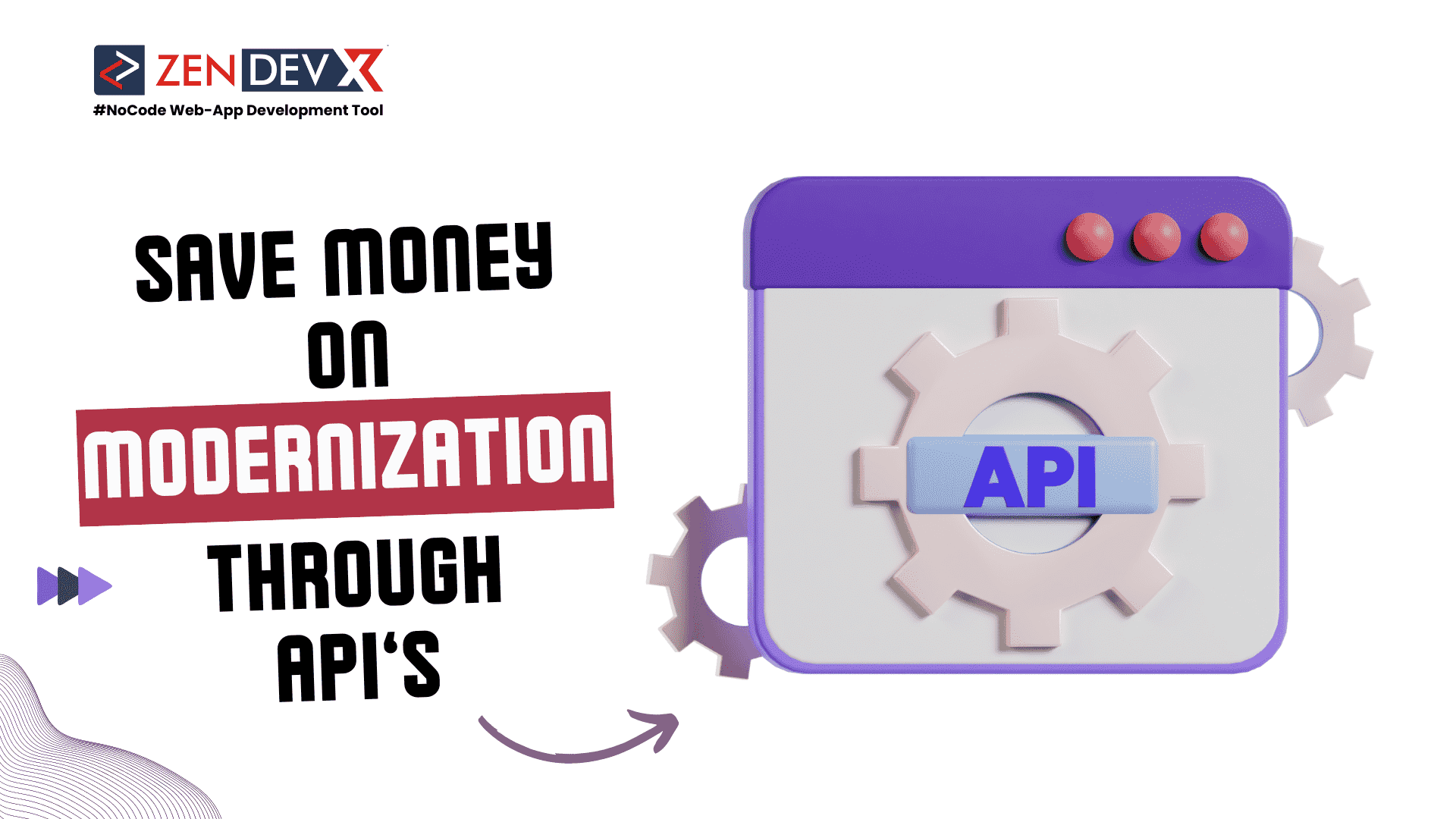 How to Save Money on Application Modernization Through APIs ? – ZenDevX ...